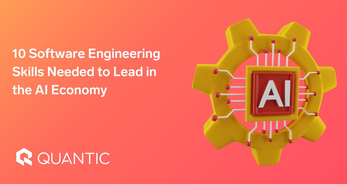 10 Software Engineering Skills Needed to Lead in the AI Economy - The ...