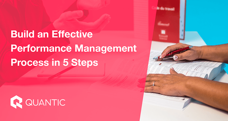 Build an Effective Performance Management Process in 5 Steps - The Quantic Blog
