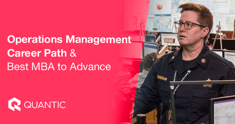 Operations Management Career Path & Best MBA to Advance - The Quantic Blog