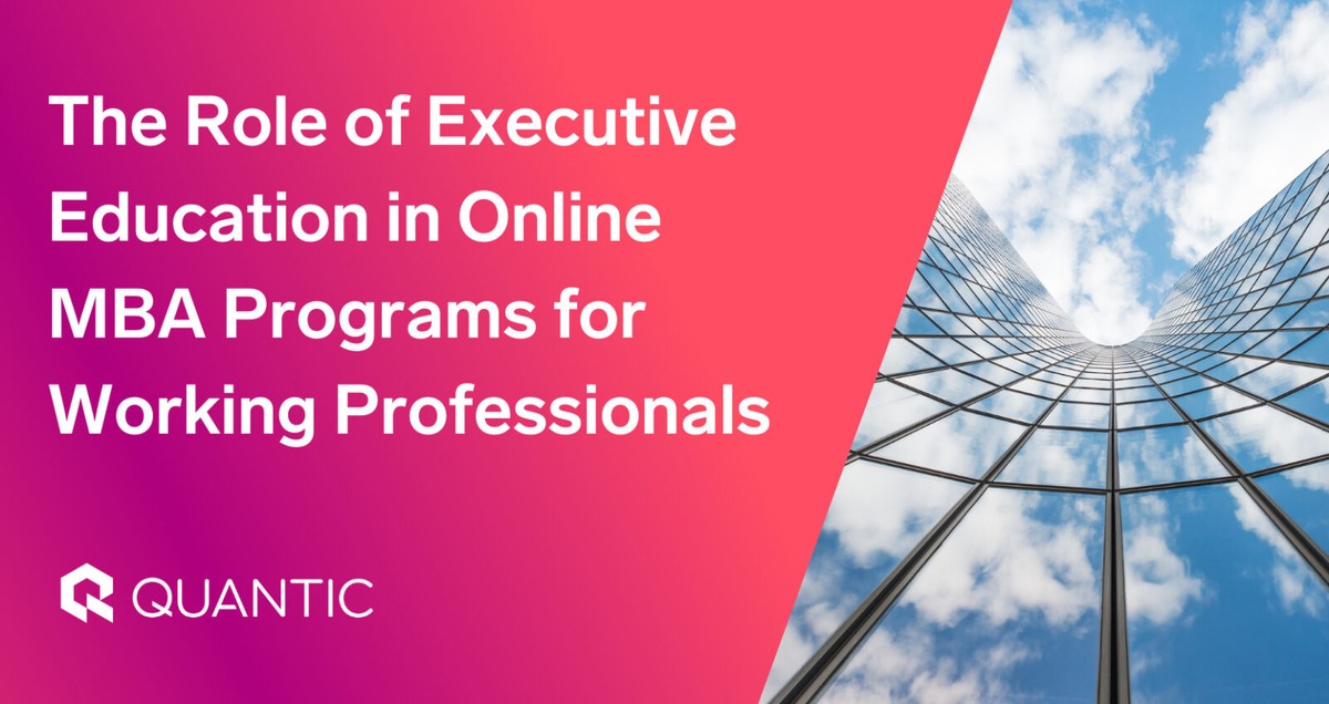 The Role of Executive Education in Online MBA Programs for Working ...