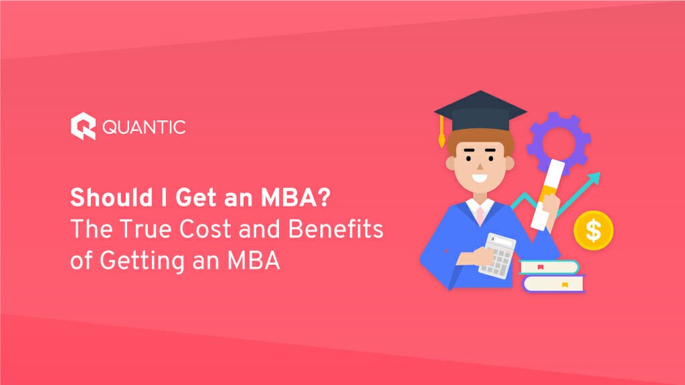 Should I Get an MBA? The True Cost and Benefits of Getting an MBA - The ...