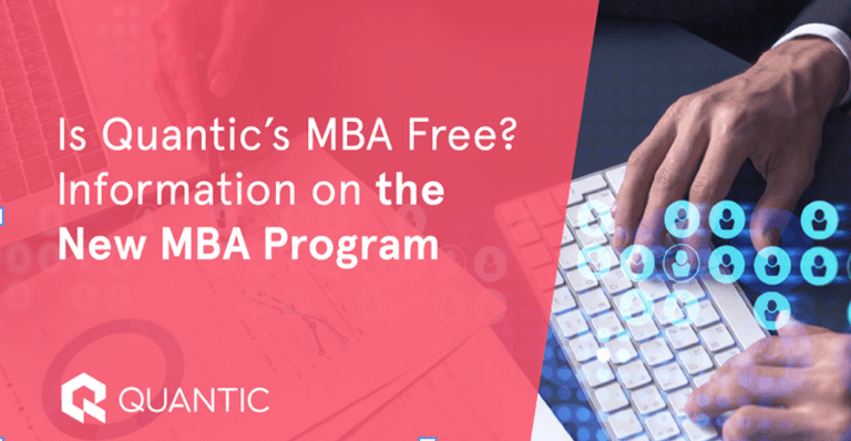Quantic’s MBA: Information on the New MBA Program - The Quantic Blog