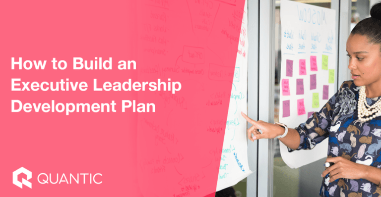 How to Build an Executive Leadership Development Plan - The Quantic Blog