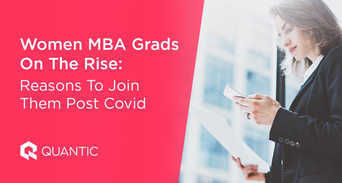 Women MBA Grads On The Rise: Reasons To Join Them Post-Covid - The ...